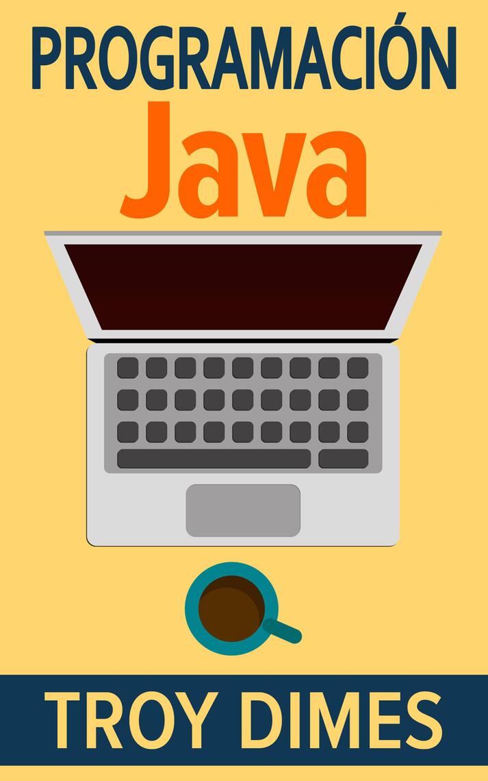 Programación Java - Una Guía para Principiantes para Aprender Java Paso ...