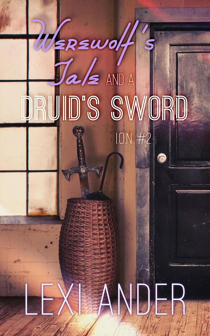 Werewolf's Tale and a Druid's Sword by Lexi Ander (Ebook) - Read free ...
