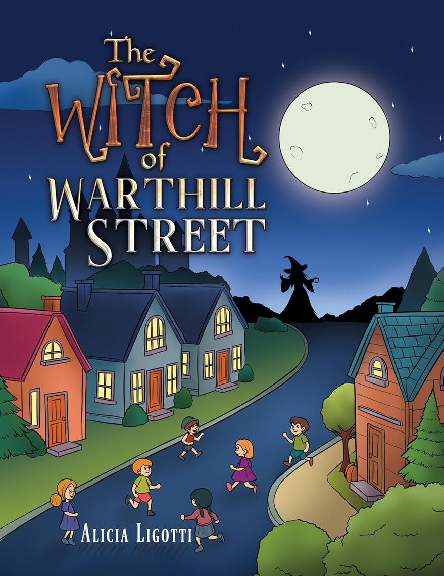The Witch of Warthill Street by Alicia Ligotti (Ebook) - Read free for ...