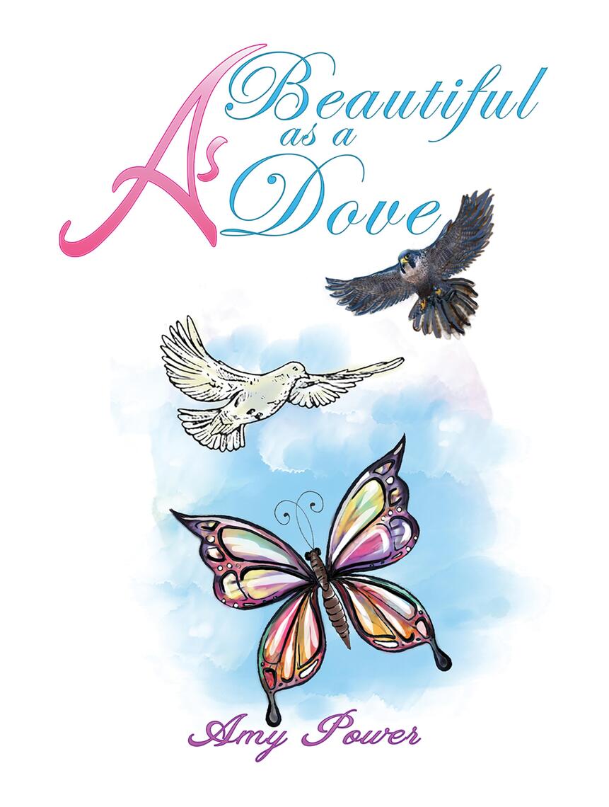 As Beautiful as a Dove by Amy Power (Ebook) - Read free for 30 days