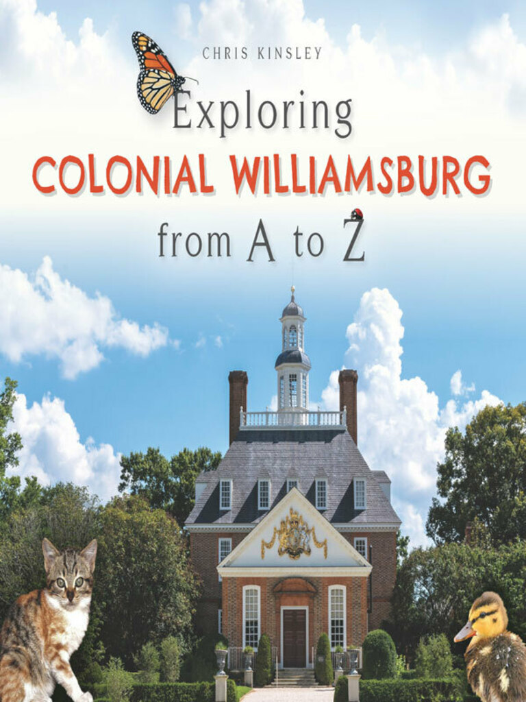 Exploring Colonial Williamsburg from A to Z by Chris Kinsley (Ebook ...