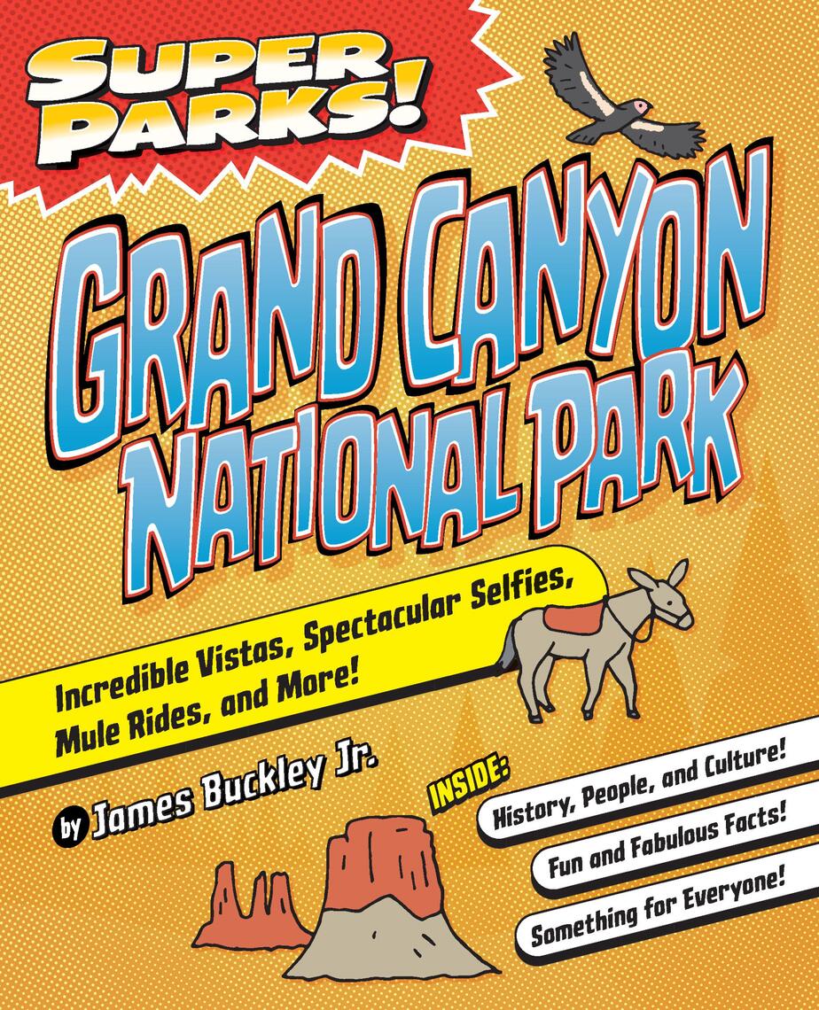 Super Parks! Grand Canyon by James Buckley (Ebook) - Read free for 30 days