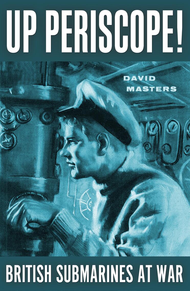 Up Periscope! by David Masters (Ebook) - Read free for 30 days