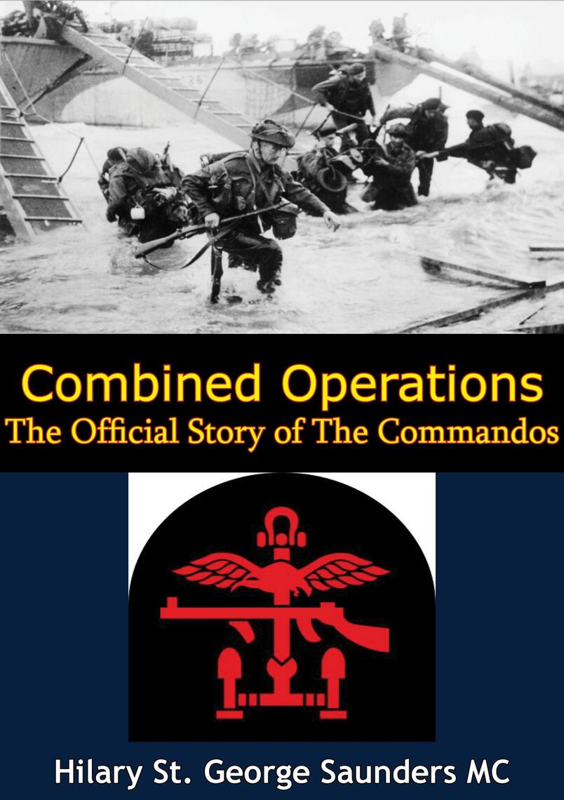 Combined Operations; The Official Story of The Commandos by Hilary St ...
