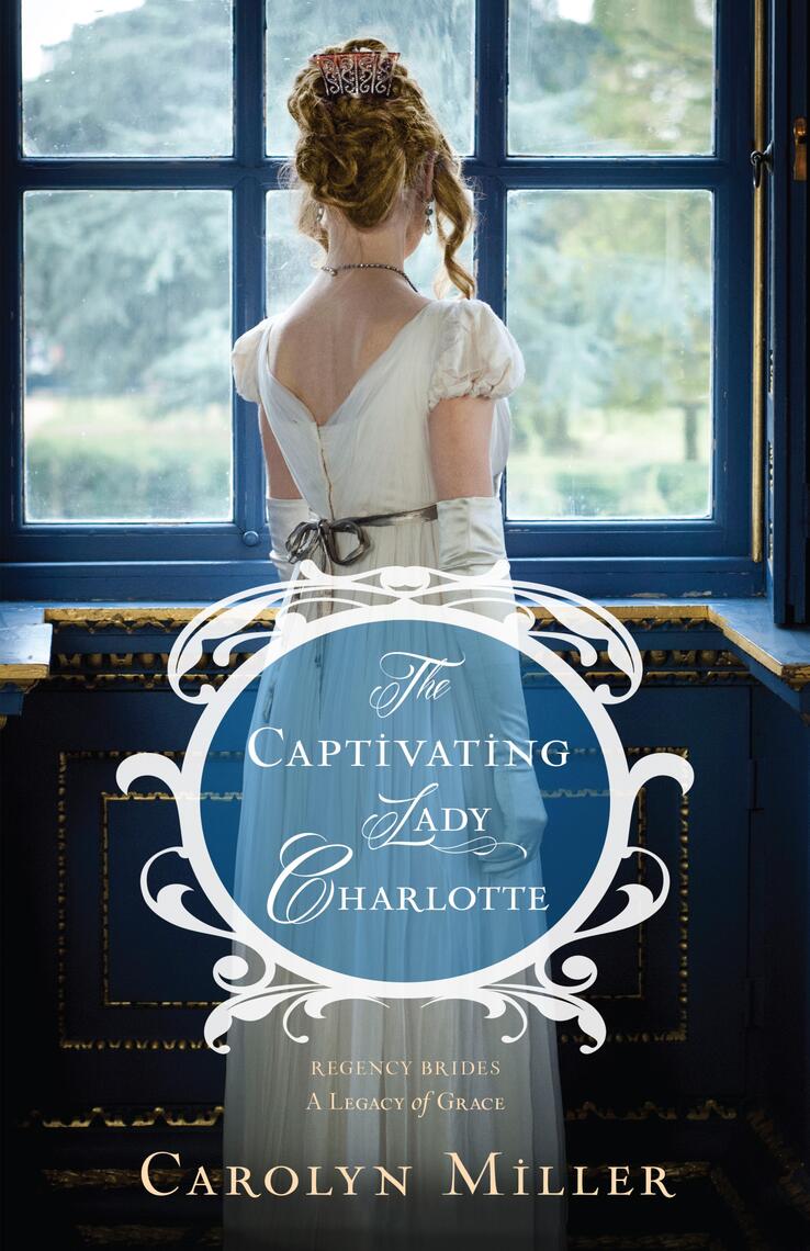 The Captivating Lady Charlotte by Carolyn Miller (Ebook) - Read free ...