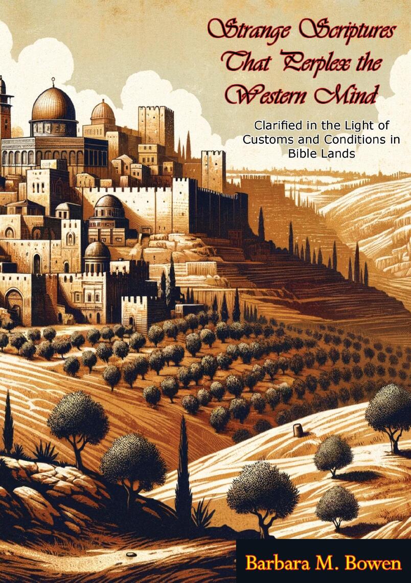Strange Scriptures That Perplex the Western Mind: Clarified in the ...