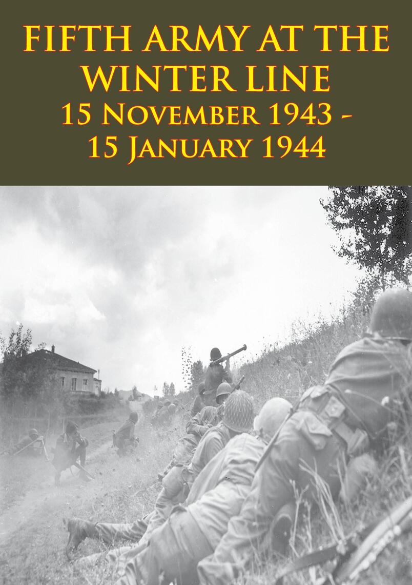 FIFTH ARMY AT THE WINTER LINE 15 November 1943 - 15 January 1944 [Illustrated Edition] by Anon ...