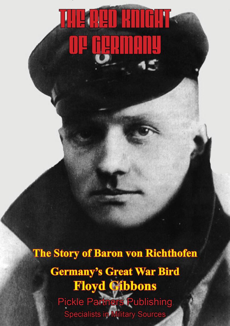 The Red Knight Of Germany - The Story Of Baron Von Richthofen, Germany ...