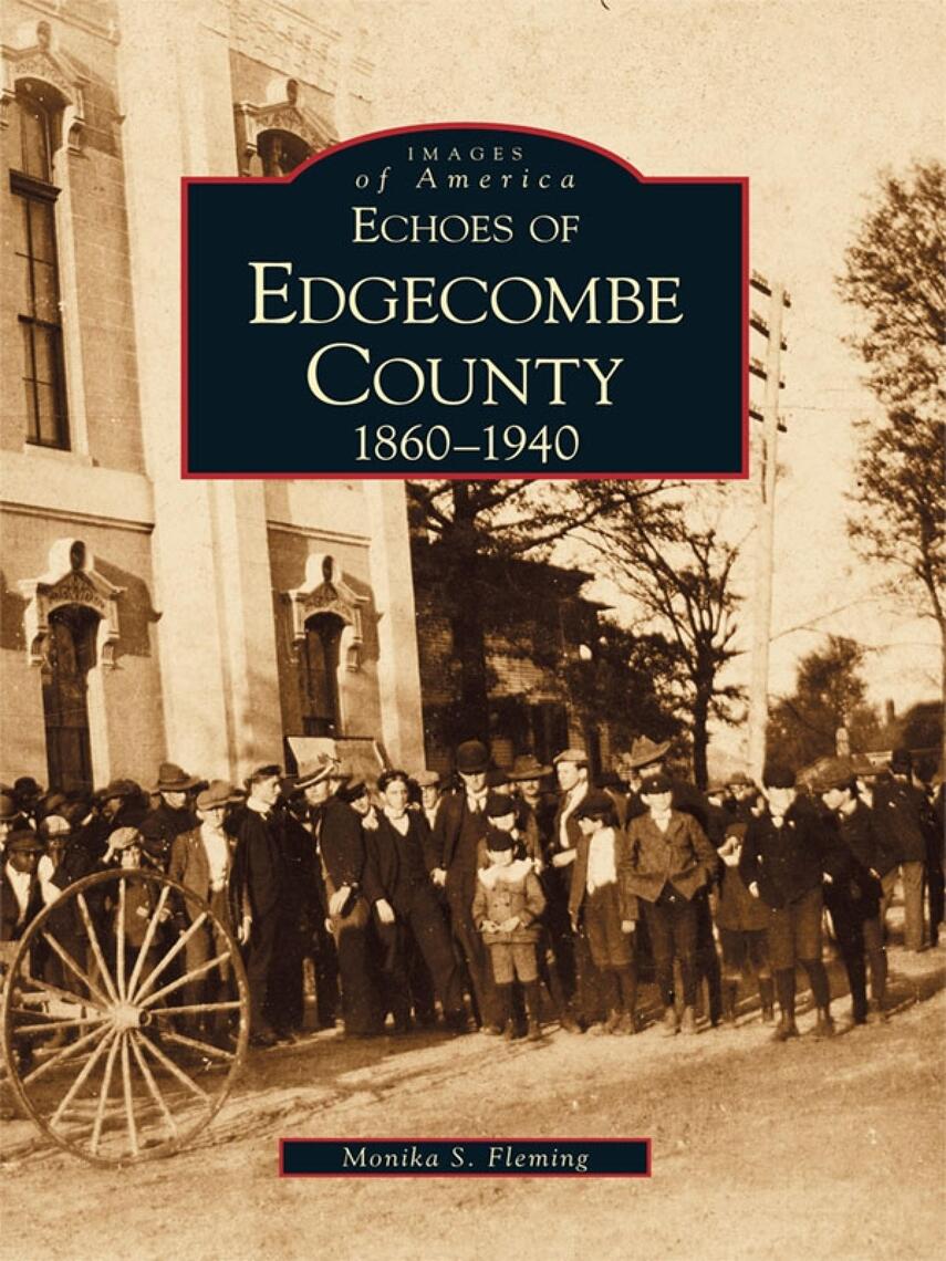 Echoes of Edgecombe County by Monika S. Fleming (Ebook) - Read free for ...