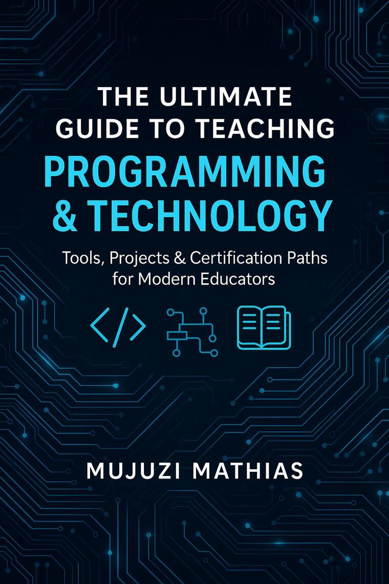 The Complete Guide to Technology & Programming by MATHY WISDOM (Ebook ...