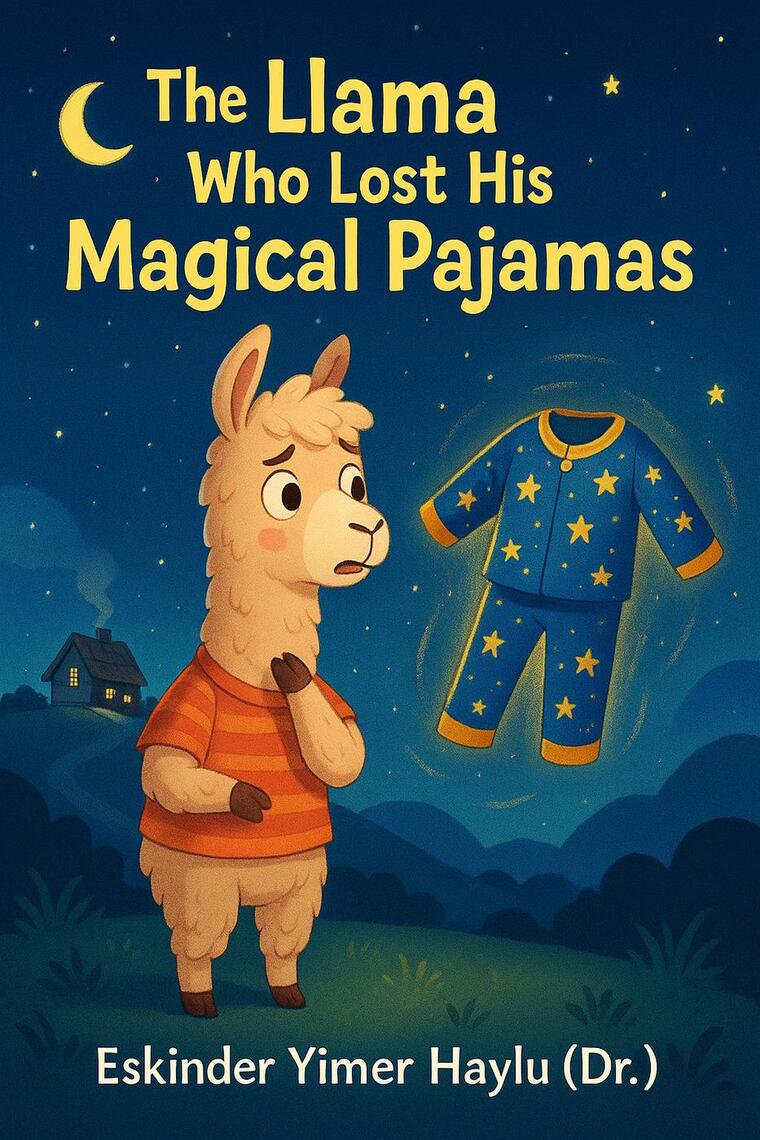 The Llama Who Lost His Enchanted Pajamas by Eskinder Yimer Haylu (Ebook ...