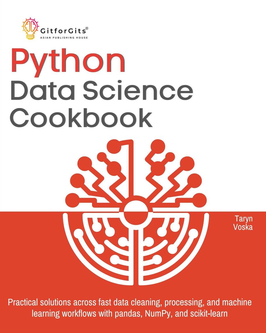 Python Data Science Cookbook by Taryn Voska (Ebook) - Read free for 30 days