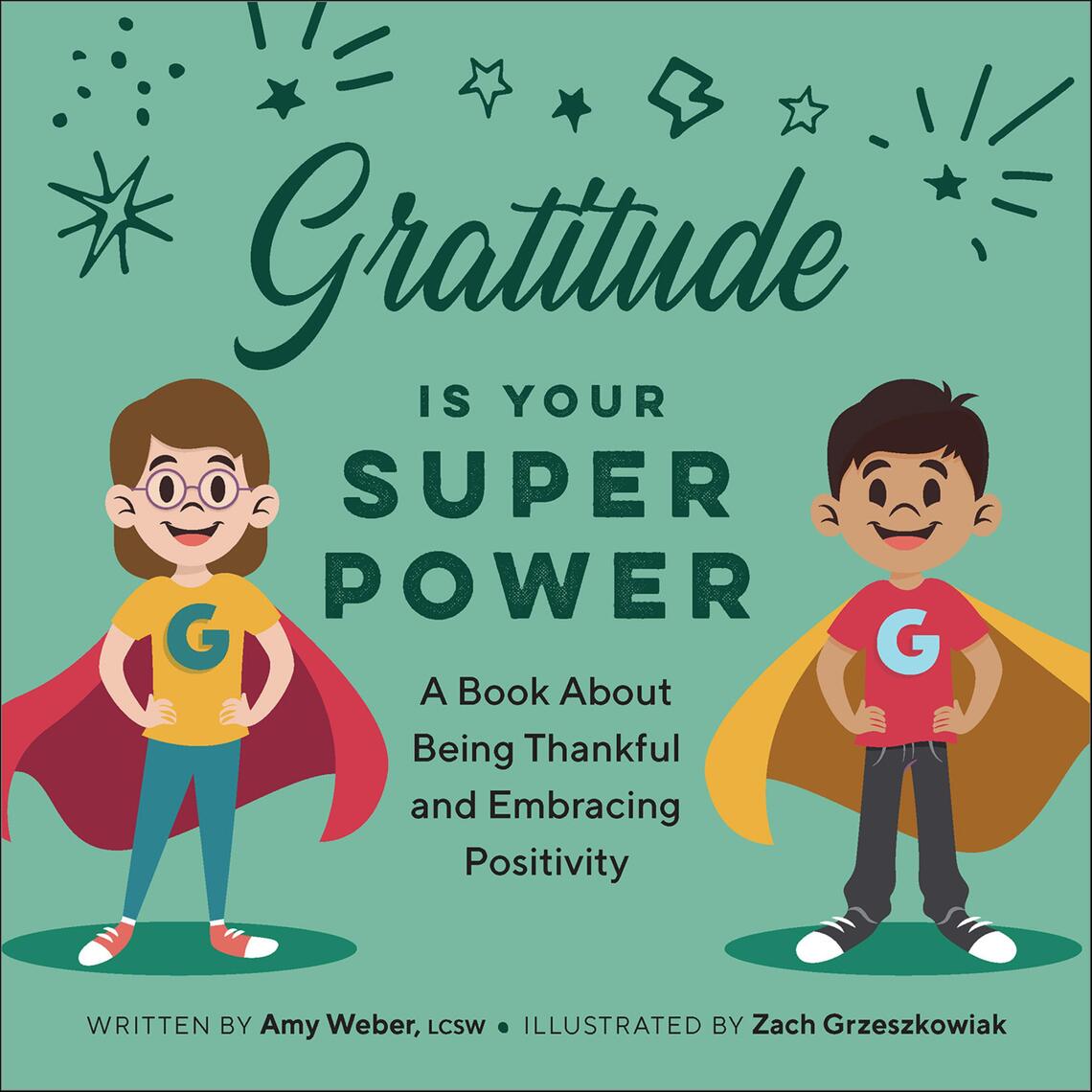Gratitude Is Your Superpower by Amy Weber, Zach Grzeszkowiak (Ebook ...