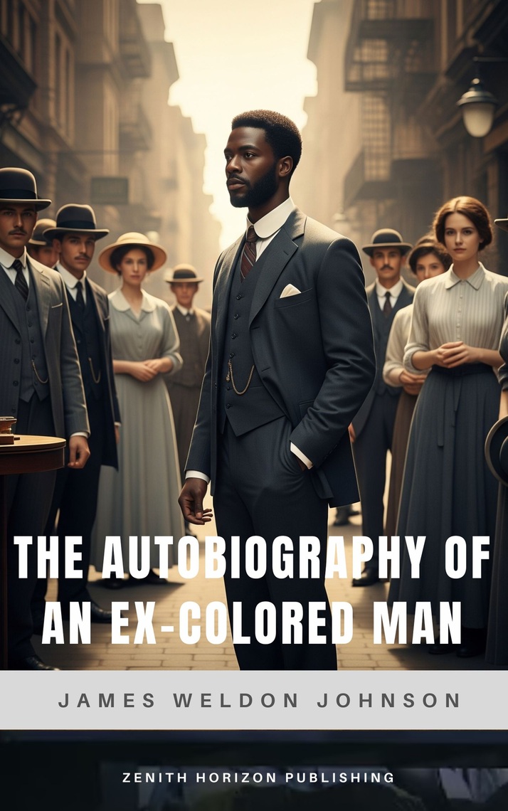 The Autobiography of an Ex-Colored Man by James Weldon Johnson (Ebook ...