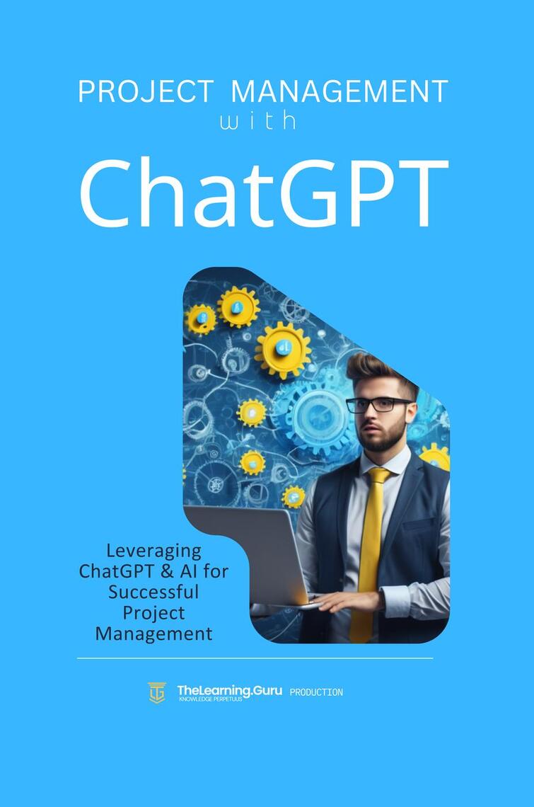 Project Management with ChatGPT by Clement Pereira (Ebook) - Read free ...