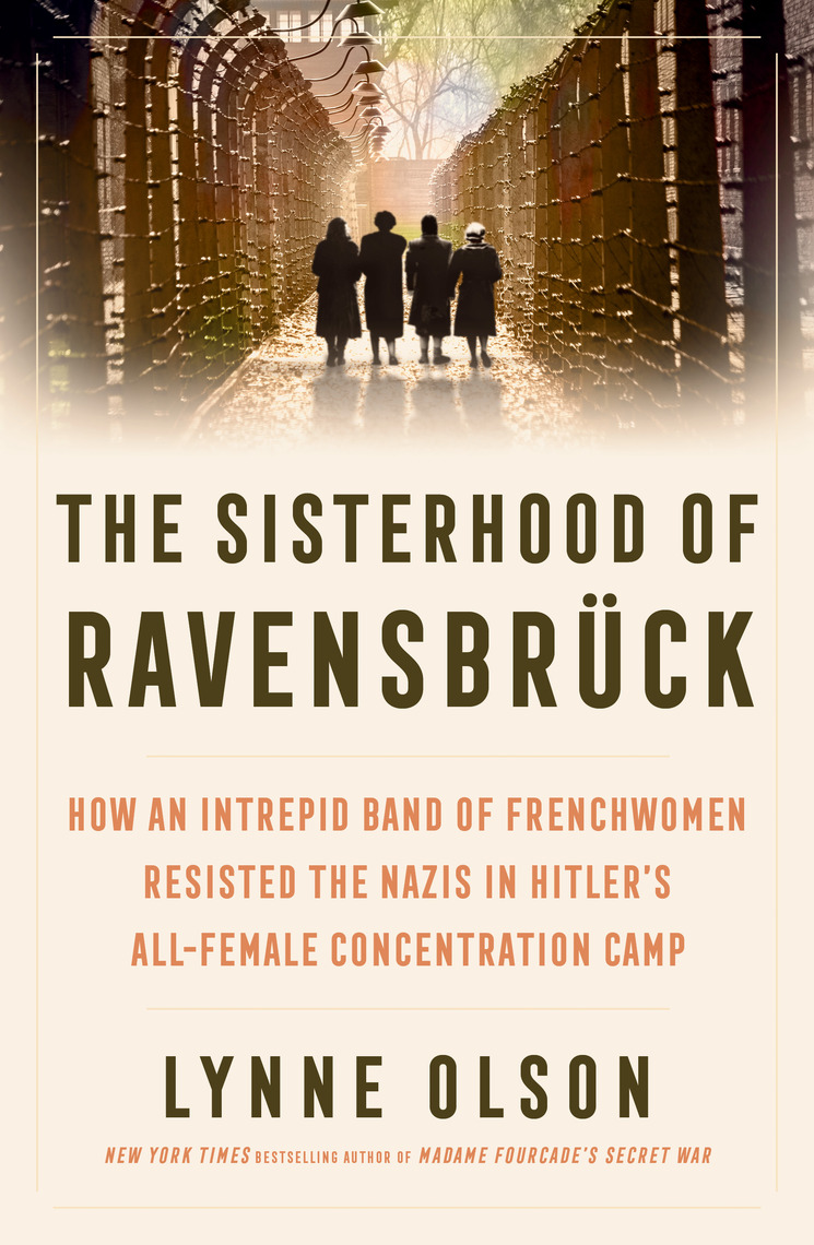 The Sisterhood of Ravensbrück by Lynne Olson (Ebook) - Read free for 30 ...