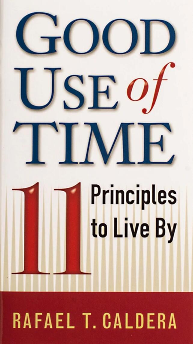 Good Use of Time by Rafael T Caldera (Ebook) - Read free for 30 days