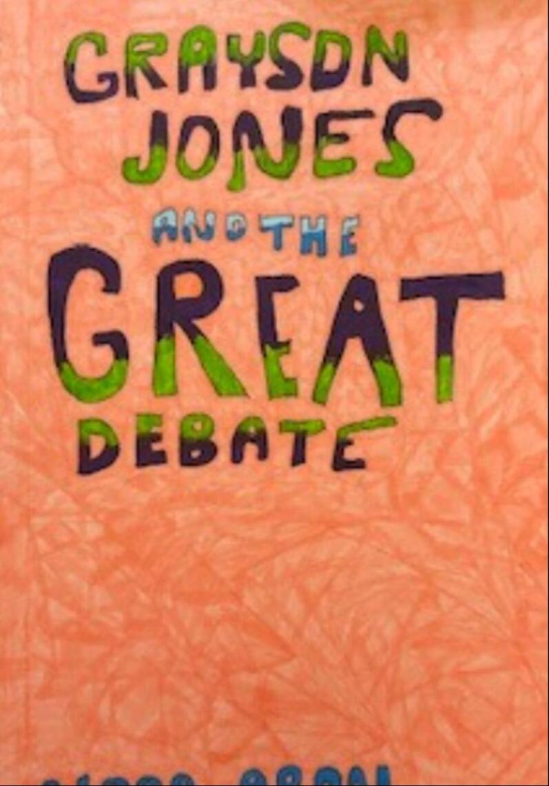 Grayson Jones and The Great Debate by Aron (Ebook) - Read free for 30 days