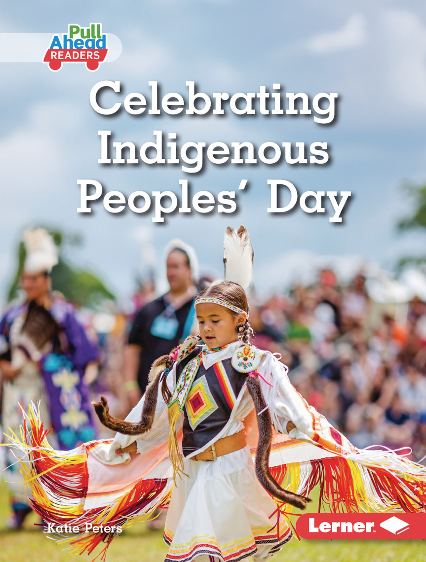 Celebrating Indigenous Peoples' Day by Katie Peters (Ebook) - Read free ...