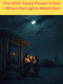 The 2021 Texas Power Crisis – When the Lights Went Out. by Gary ...