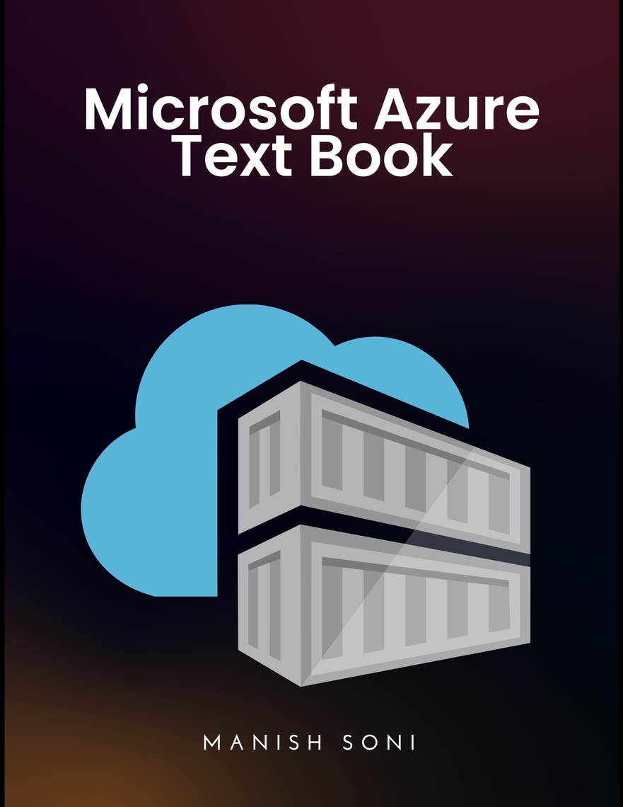 Microsoft Azure Text Book by Manish Soni (Ebook) - Read free for 30 days