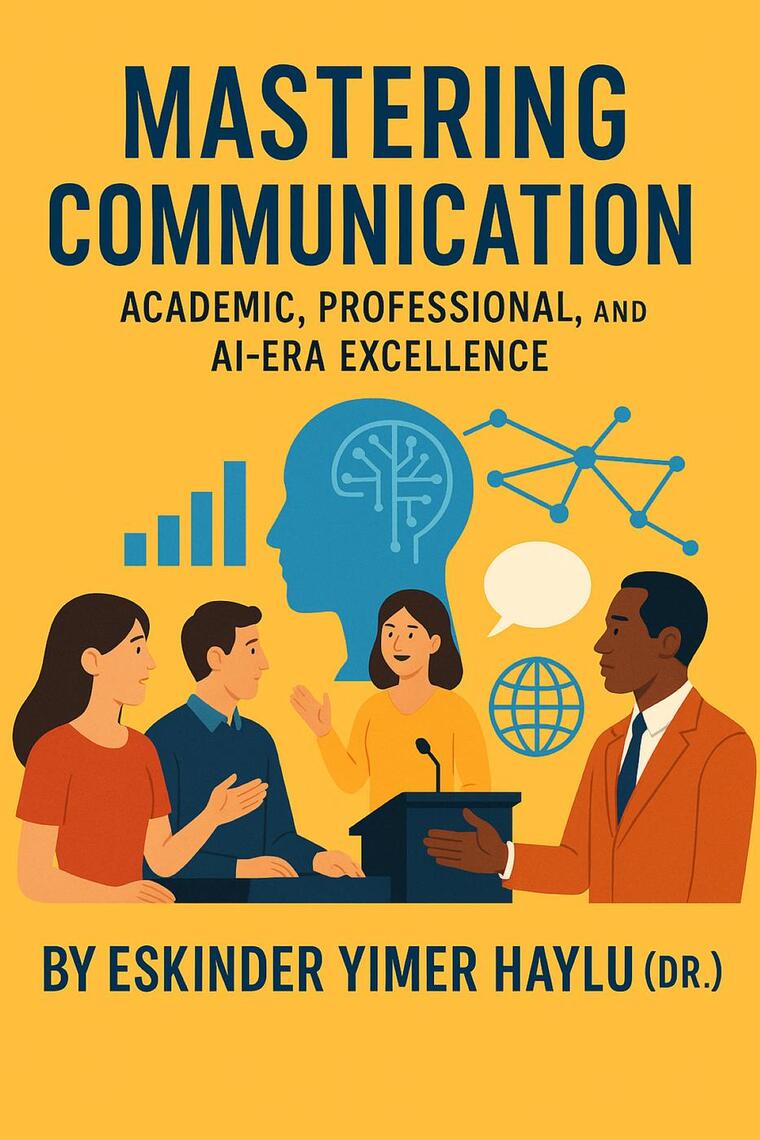 Mastering Communication: Academic, Professional, and AI-Era Excellence ...