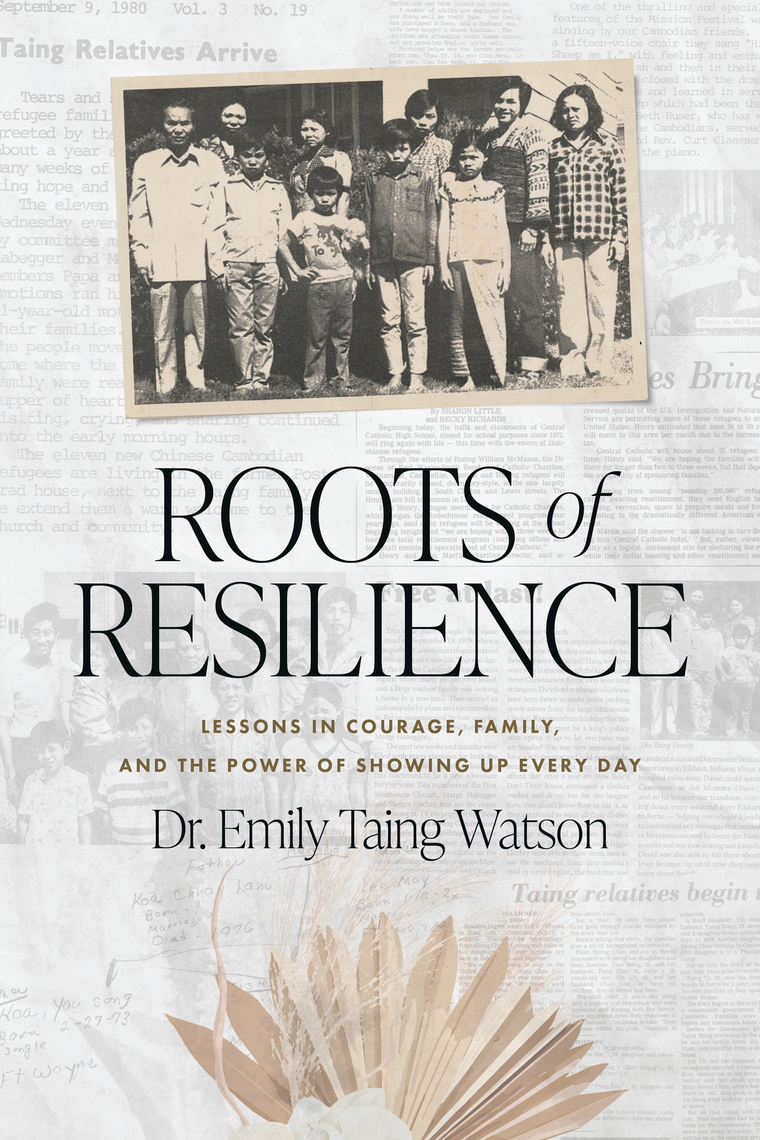 Roots of Resilience by Emily Taing Watson (Ebook) - Read free for 30 days