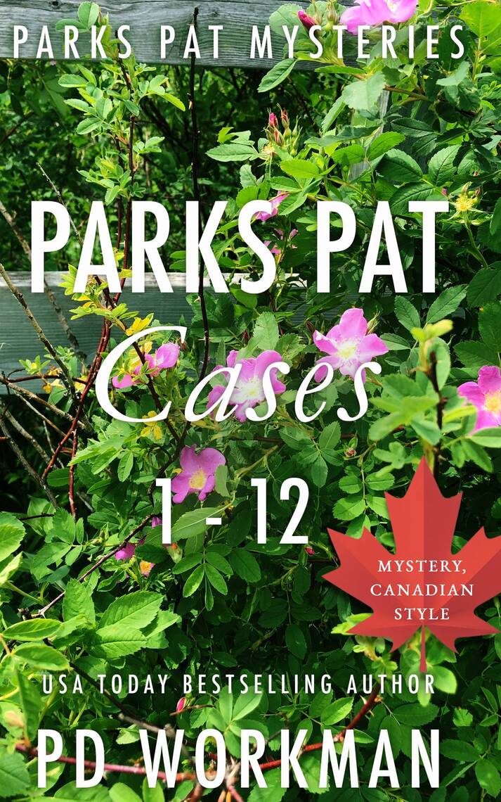Parks Pat Cases 1-12 by P.D. Workman (Ebook) - Read free for 30 days