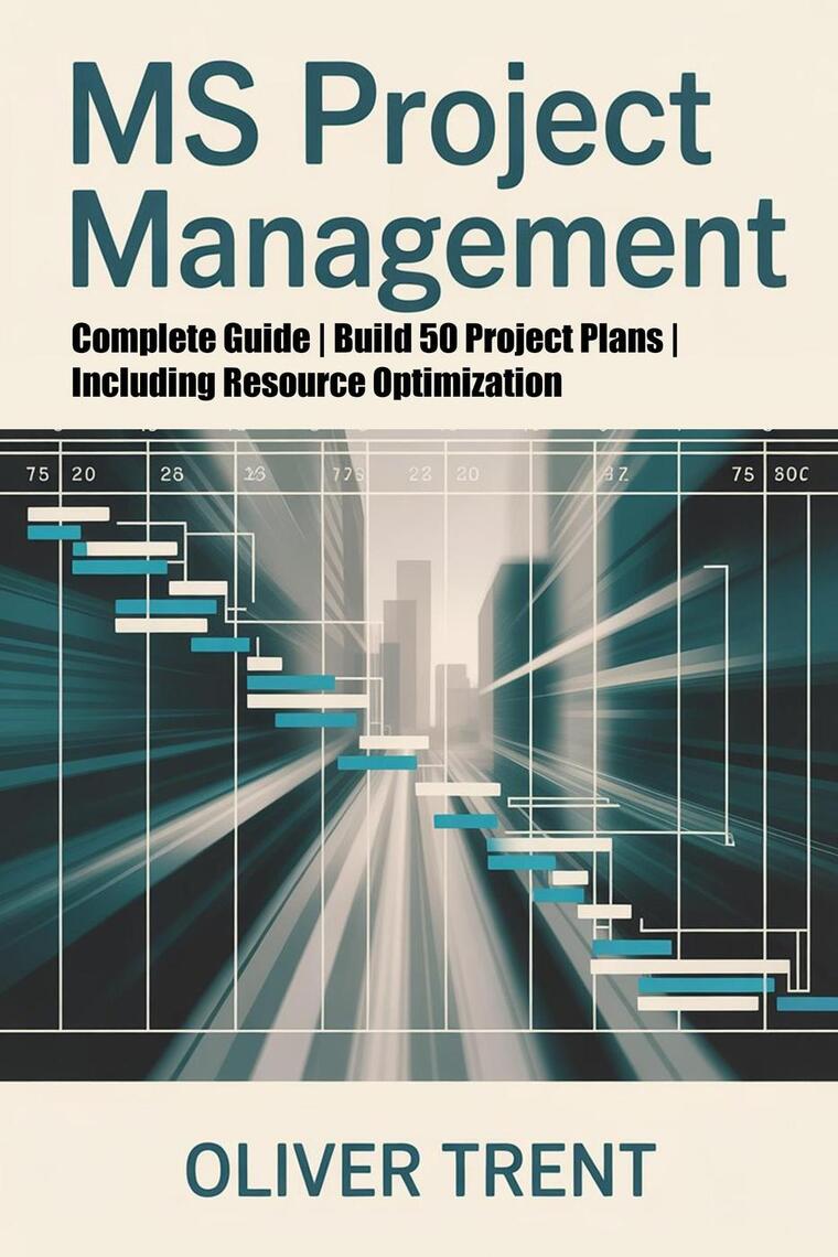 MS Project Management by Oliver Trent (Ebook) - Read free for 30 days