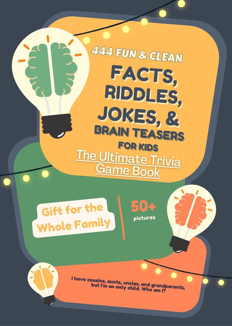 444 Fun and Clean Facts, Riddles, Jokes, and Brain Teasers for Kids of ...