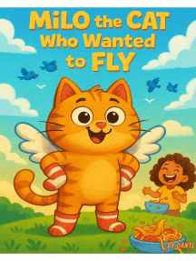 Milo the Cat Who Wanted to Fly by Dante (Ebook) - Read free for 30 days