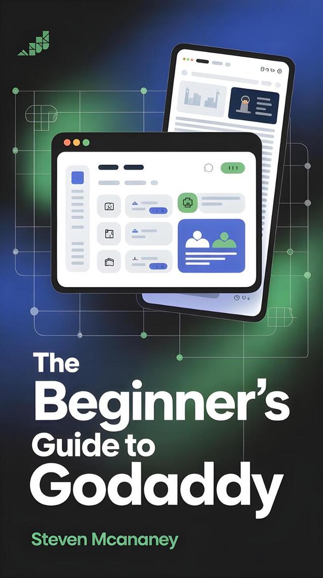 The Beginner’s Guide to GoDaddy by Steven Mcananey (Ebook) - Read free ...