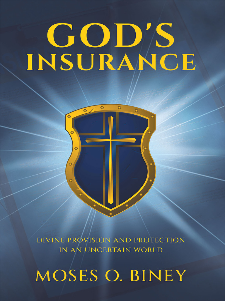 God's Insurance by Moses O. Biney (Ebook) - Read free for 30 days