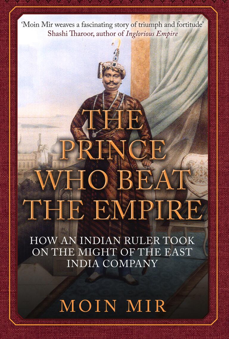 The Prince Who Beat the Empire by Moin Mir (Ebook) - Read free for 30 days