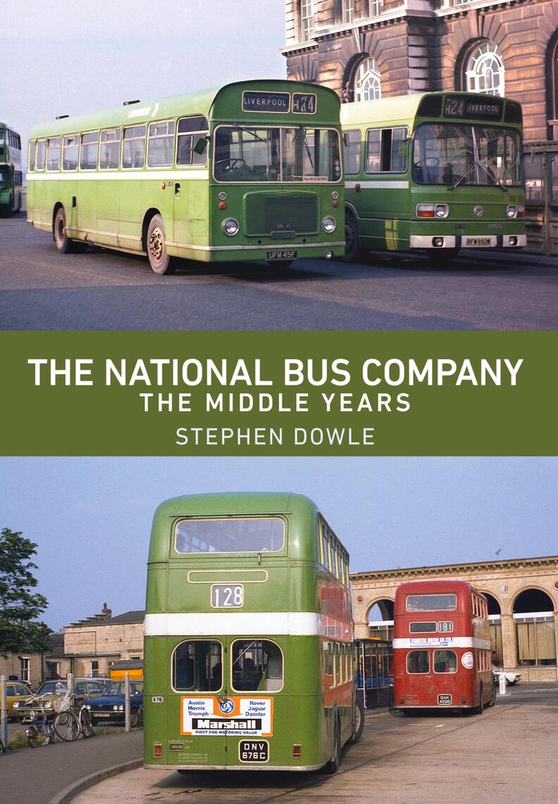 The National Bus Company by Stephen Dowle (Ebook) - Read free for 30 days