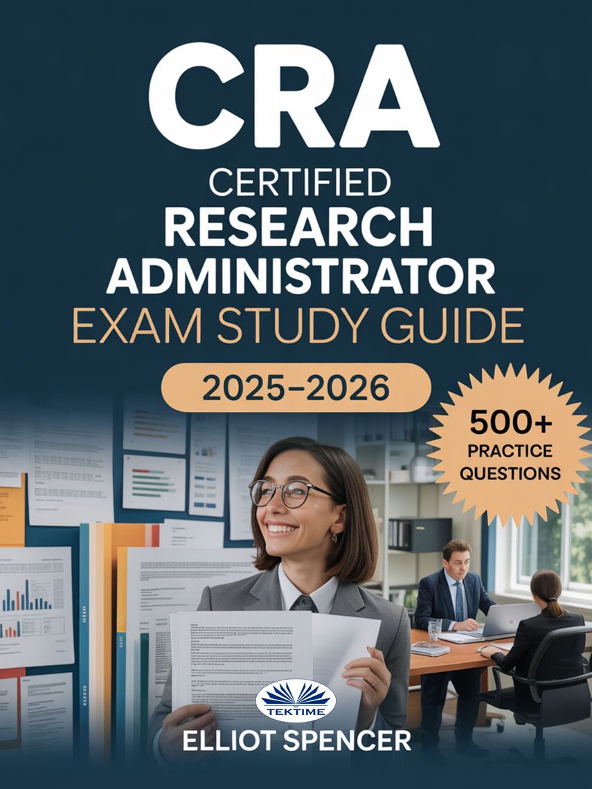 CRA Certified Research Administrator Exam Study Guide 2025–2026 by ...