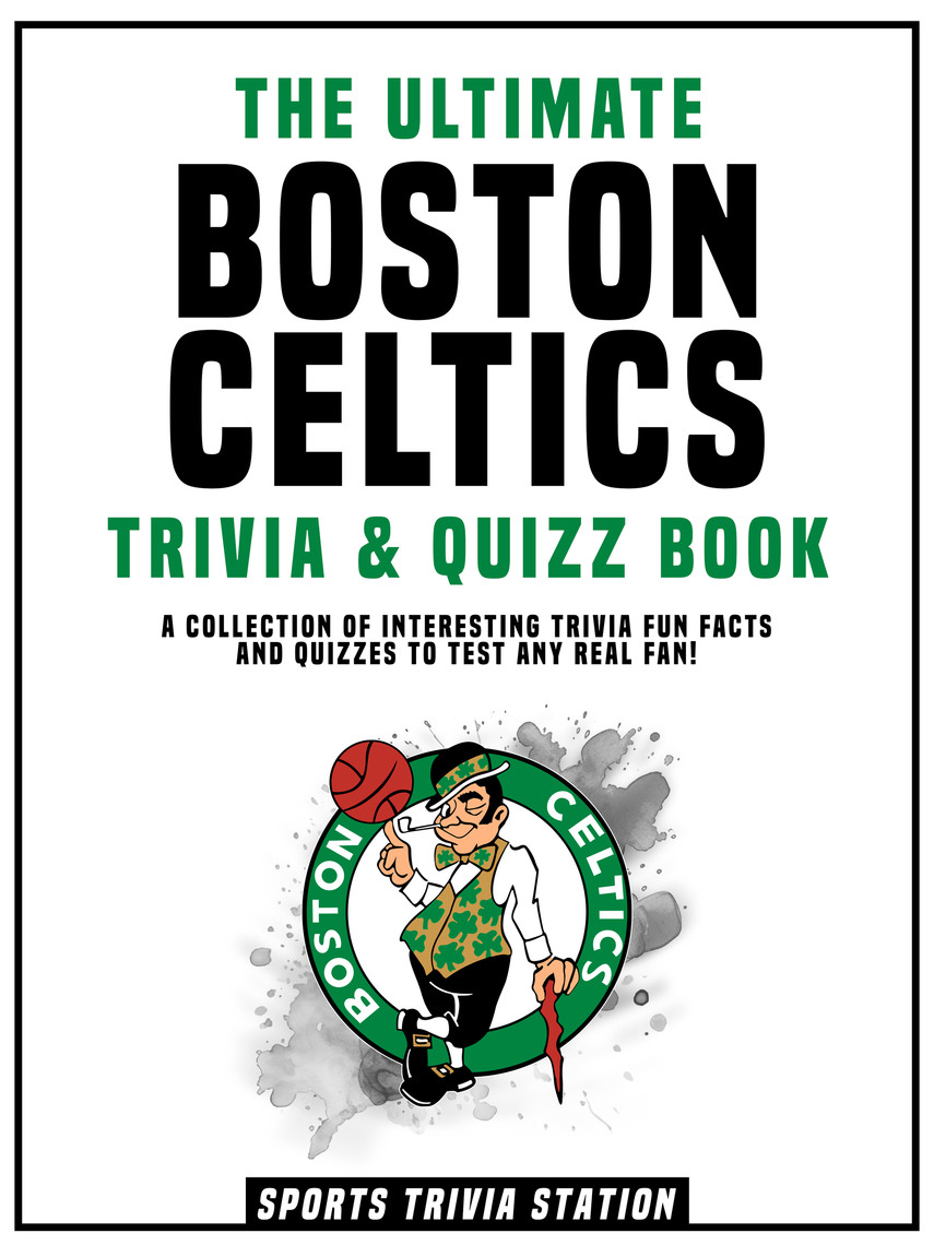 The Ultimate Boston Celtics Trivia & Quizz Book by Sports Trivia ...