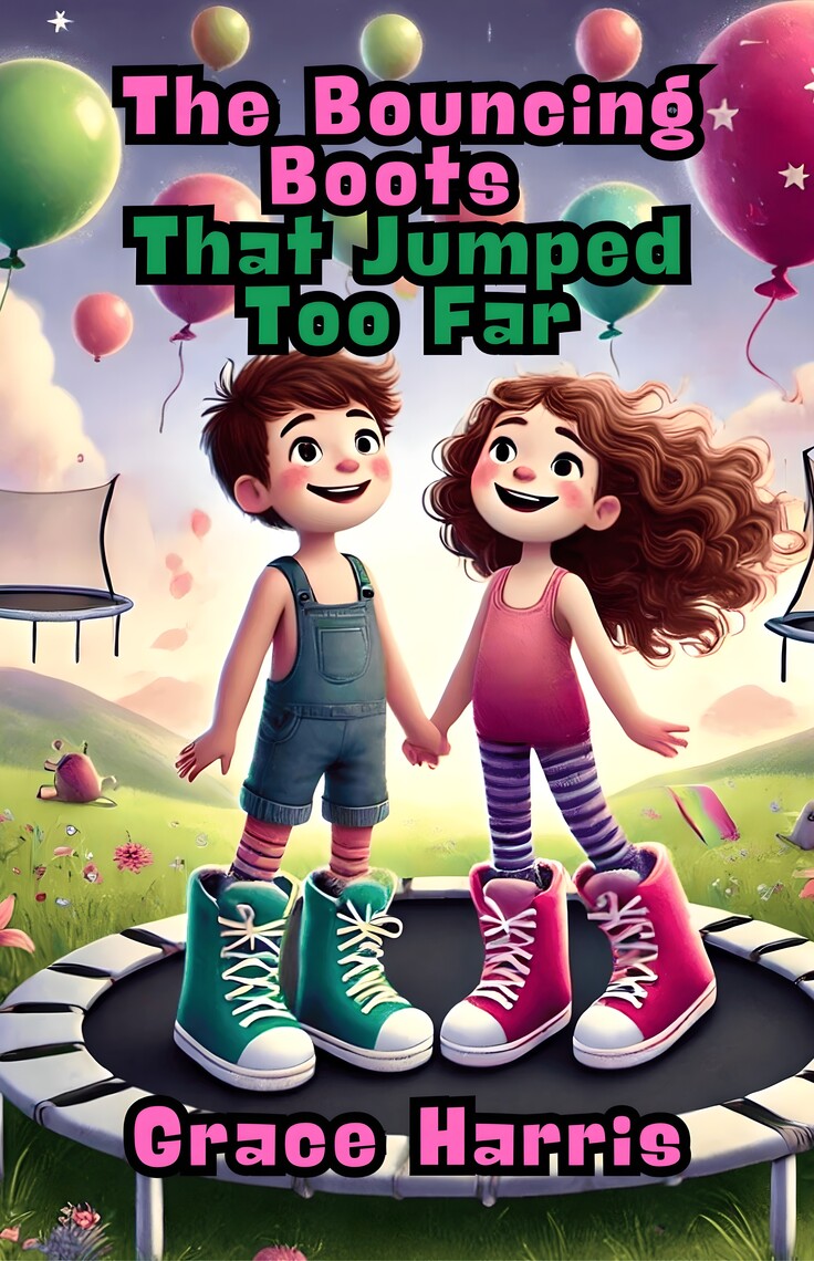 The Bouncing Boots That Jumped Too Far by Grace Harris (Ebook) - Read ...