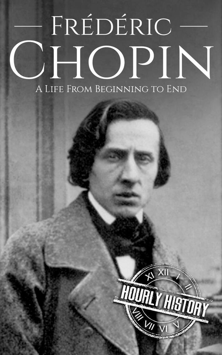 Frédéric Chopin by Hourly History (Ebook) - Read free for 30 days