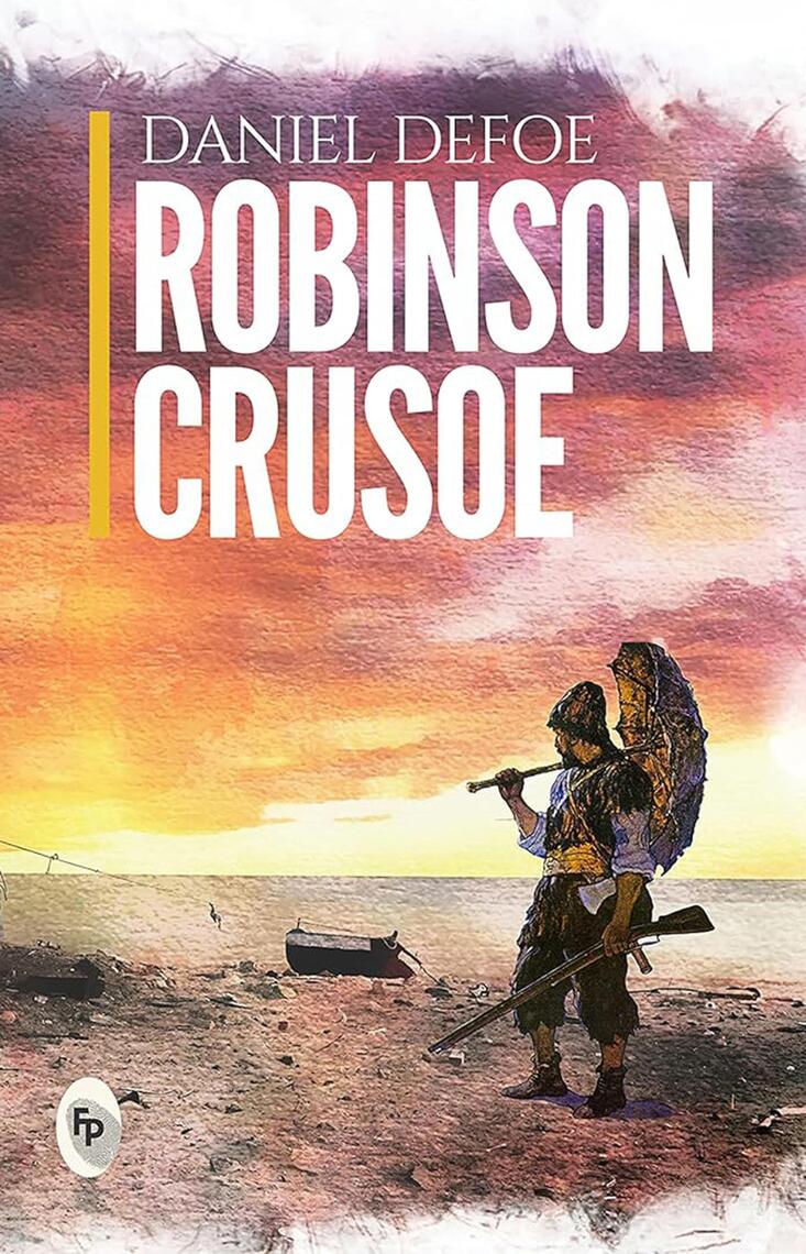 Robinson Crusoe by Daniel Defoe (Ebook) - Read free for 30 days