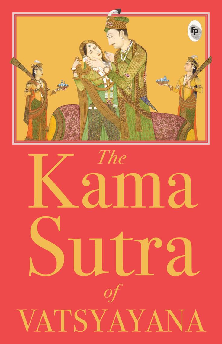 The Kama Sutra of Vatsyayana by Vatsyayana (Ebook) - Read free for 30 days