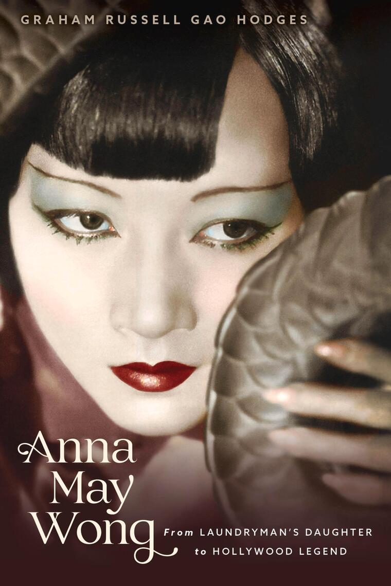 Anna May Wong by Graham Russell Gao Hodges (Ebook) - Read free for 30 days