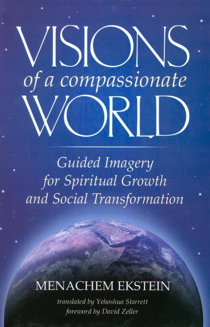 Visions of a Compassionate World by Menachem Ekstein, David Zeller ...