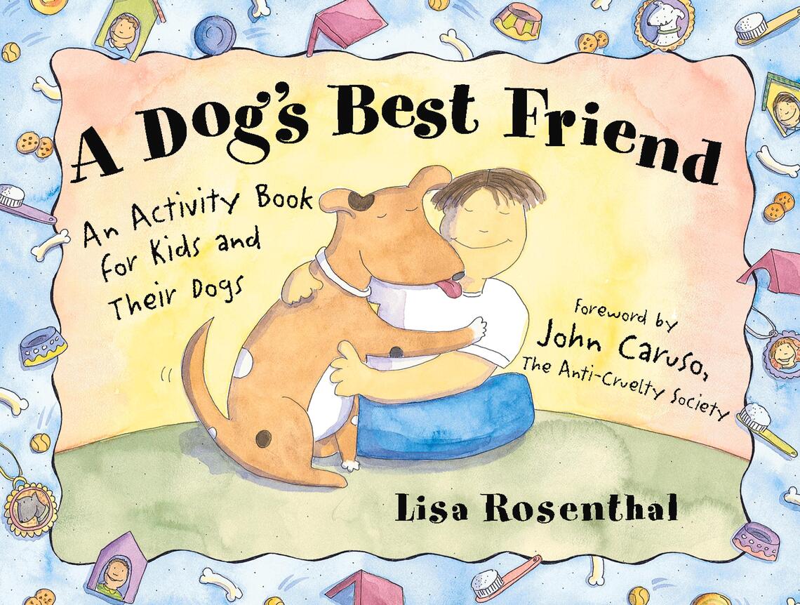 A Dog's Best Friend by Lisa Rosenthal, John Caruso (Ebook) - Read free ...