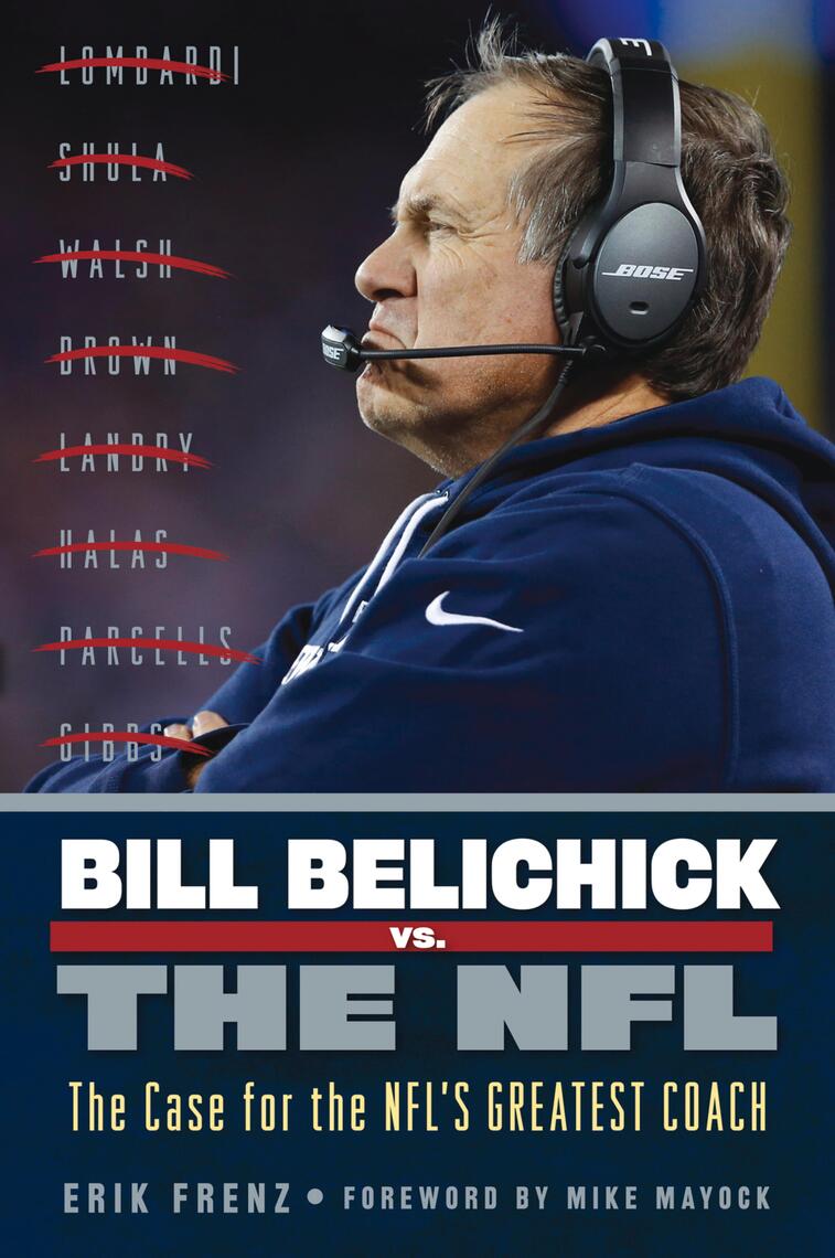Bill Belichick vs. the NFL by Erik Frenz, Mike Mayock (Ebook) - Read free for 30 days