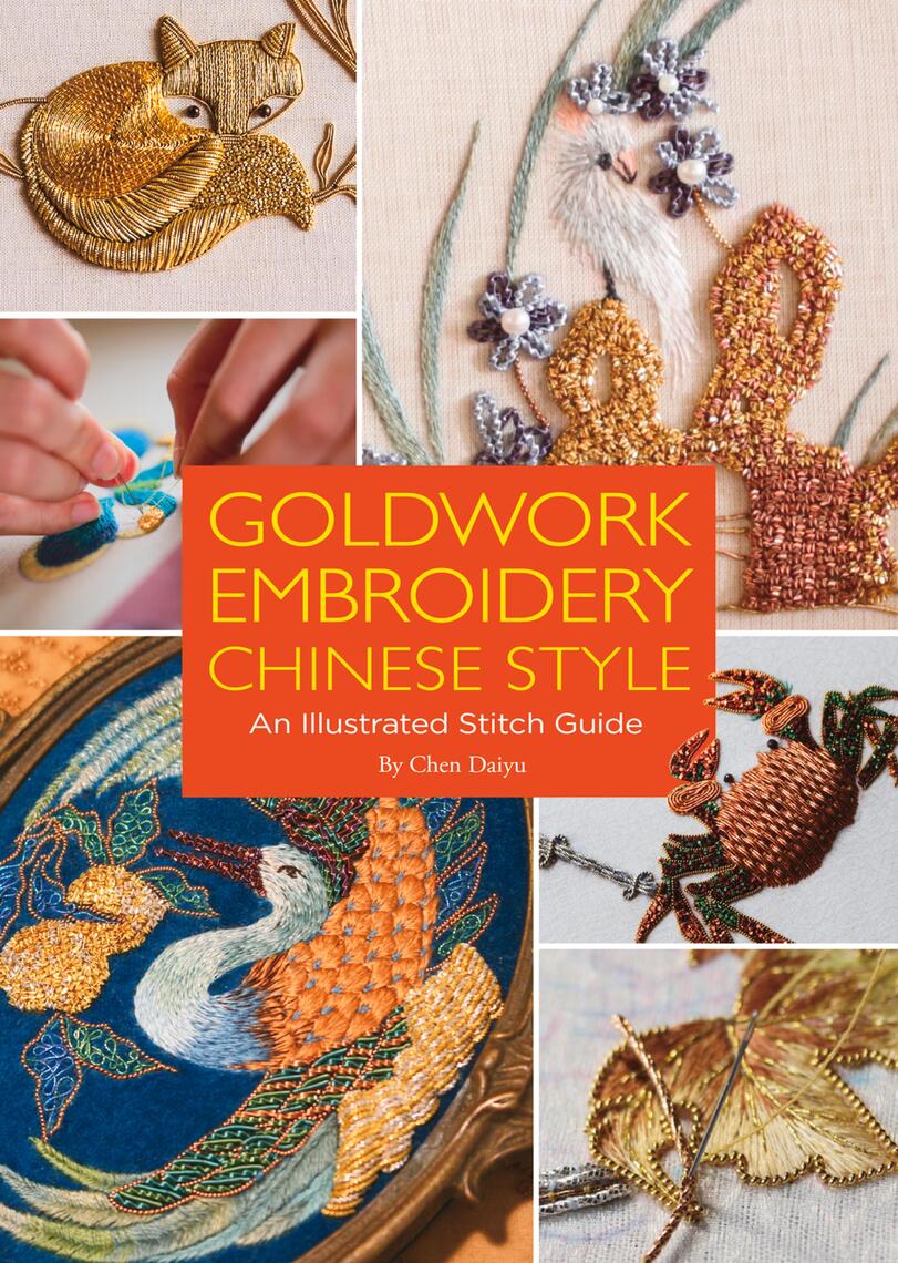 Goldwork Embroidery Chinese Style by Daiyu Chen (Ebook) - Read free for ...