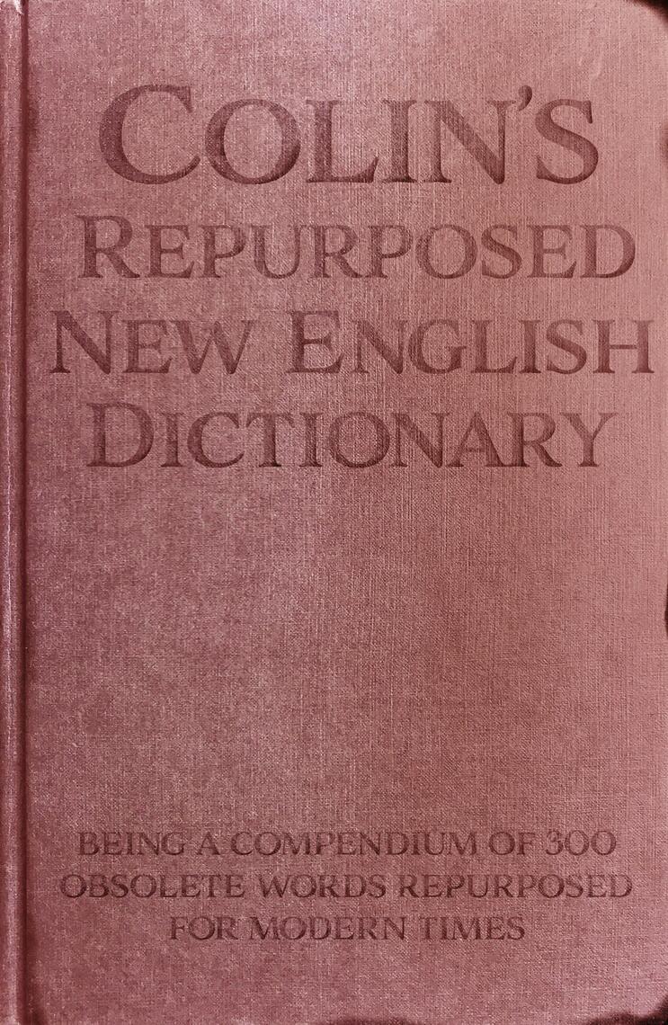 Colin's Repurposed New English Dictionary by Colin Nugent (Ebook ...