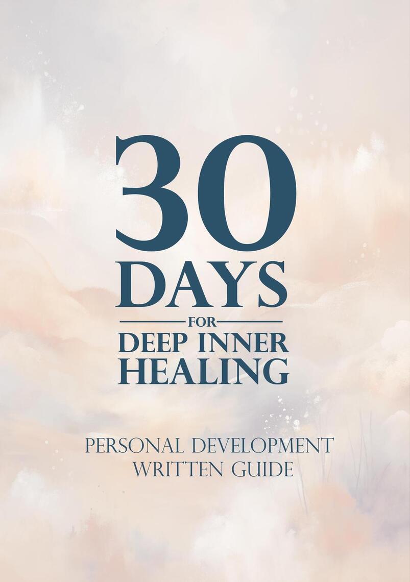 30 Days for Deep Inner Healing Personal Development Written Guide by ...