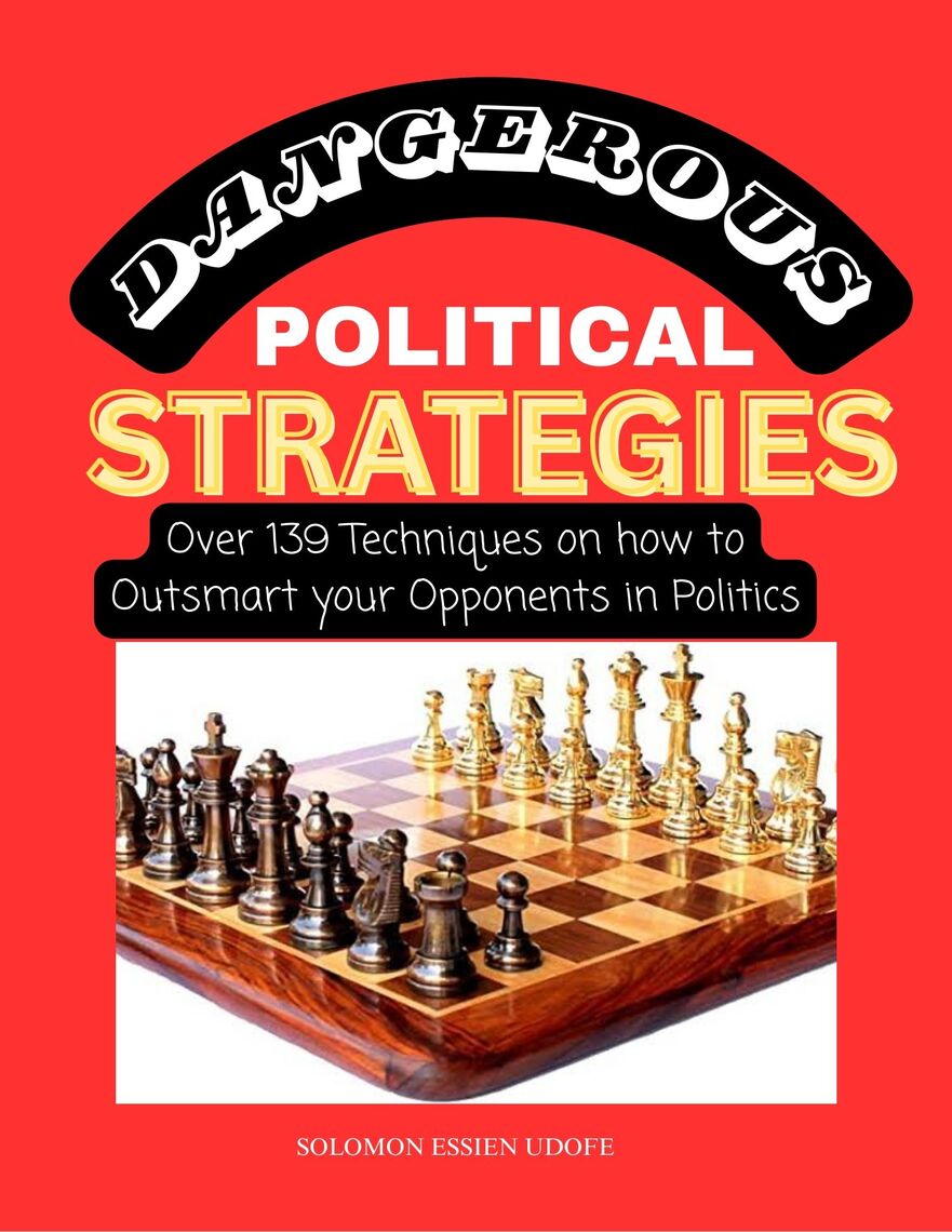 Dangerous Political Strategies by Solomon Essien Udofe (Ebook) - Read ...