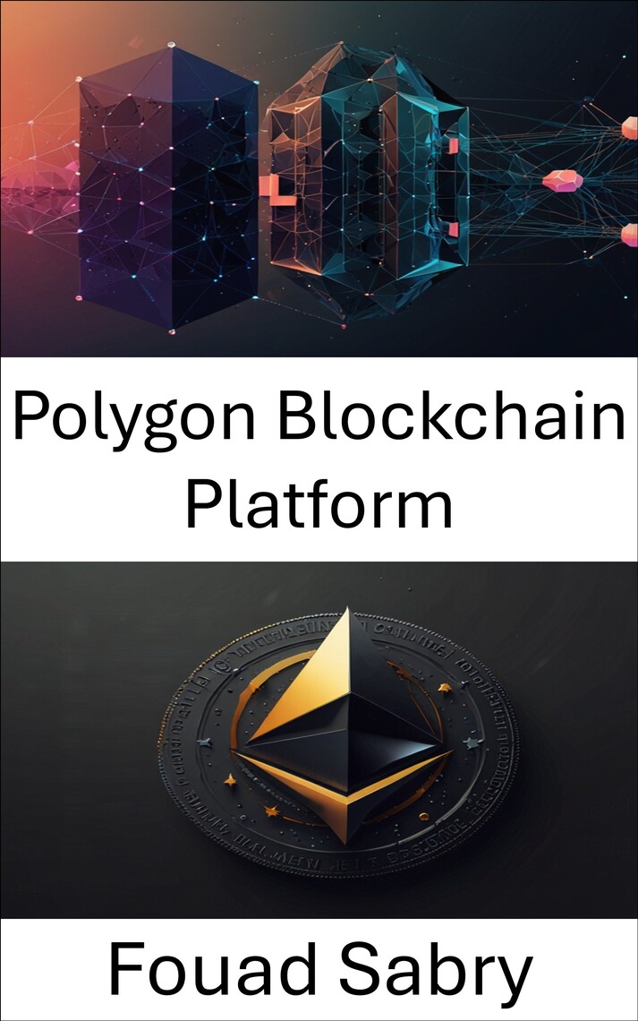 Polygon Blockchain Platform by Fouad Sabry (Ebook) - Read free for 30 days